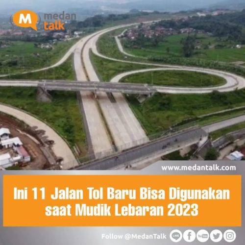 Ini 11 Jalan Tol Baru Bisa Digunakan saat Mudik Lebaran 2023 Kementerian – Medan Talk